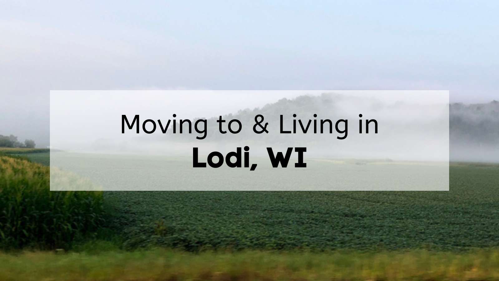 Living in Lodi WI 🏘 | What to Know Before Moving to Lodi - Dairyland ...